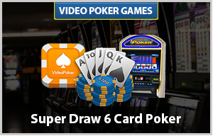 Complete Guide to Super Draw 6 Card Poker - Rules and How to Play
