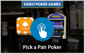 Pick a Pair Poker - Strategy and How to Play for this Video Poker Game