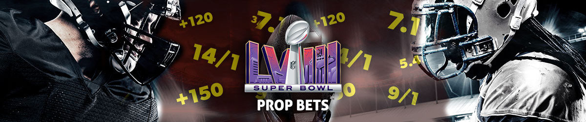 Super Bowl Prop Bets for 2024 - Top Props for Super Bowl 58