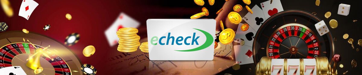 Best eCheck Casinos 2024: Leading Sites that Accept eCheck