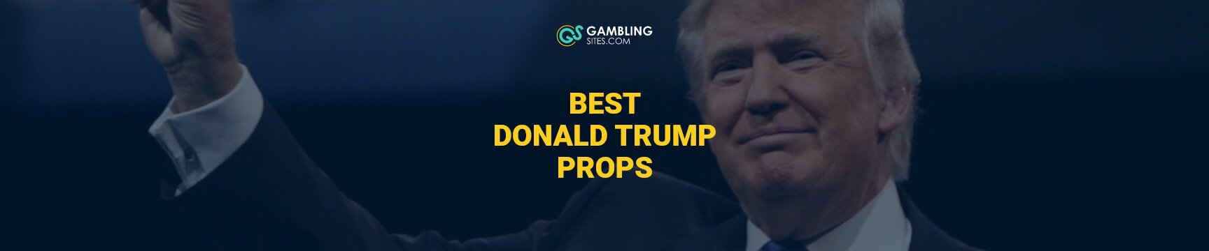 10 Best Donald Trump Prop Bets with Latest Odds & Picks